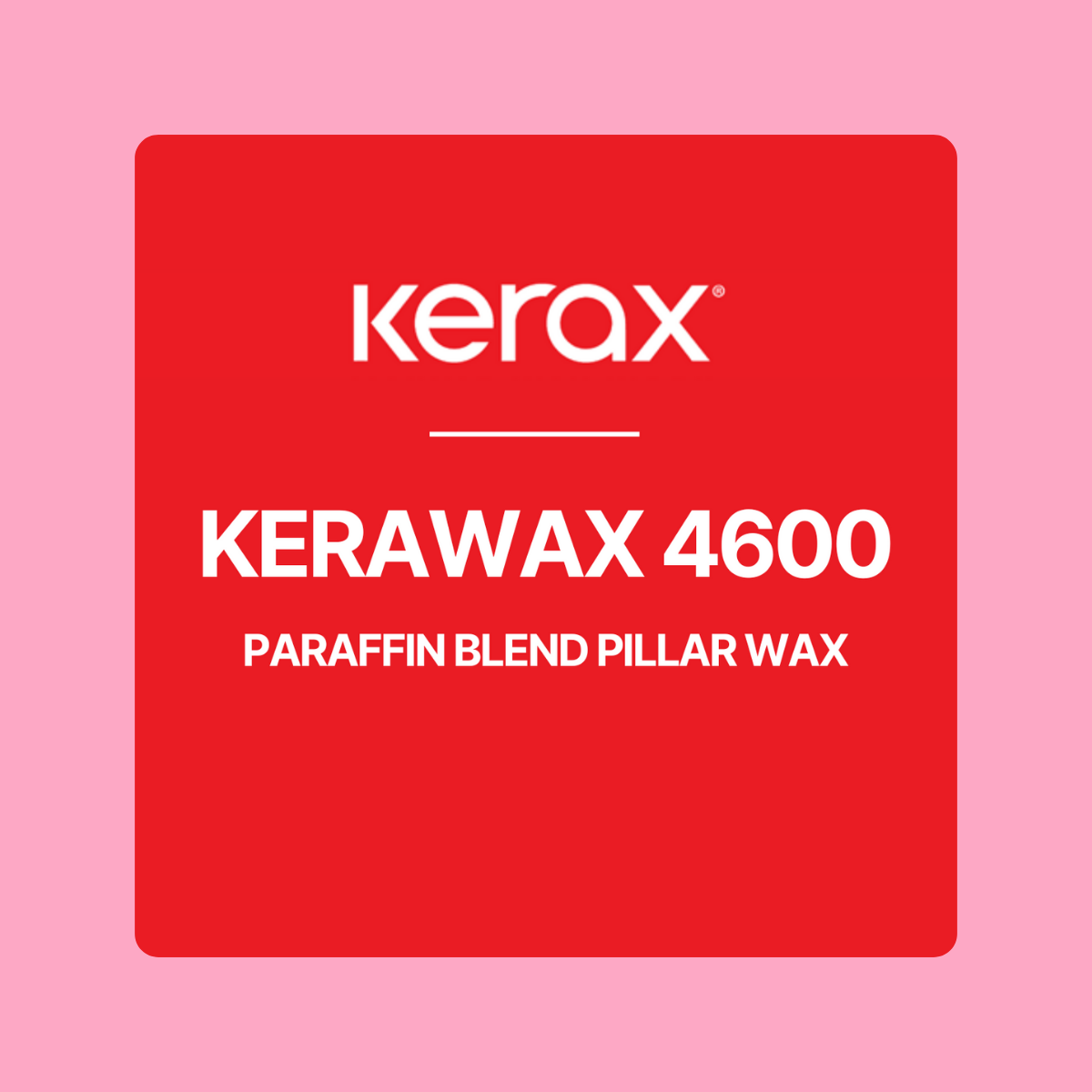 Kerax Kerawax 4600 Paraffin Blend Pillar Wax – House of Scent